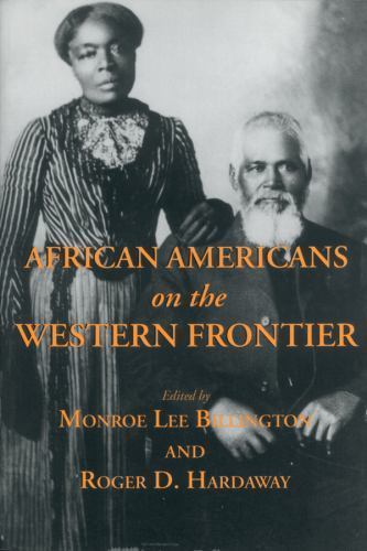 African Americans on the Western Frontier by Roger D. Hardaway (2001 ...