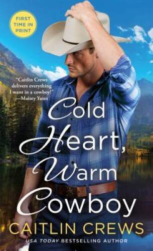 Cold Heart, Warm Cowboy (Cold River Ranch) - Mass Market Paperback ...
