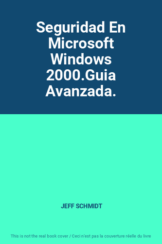 Seguridad En Microsoft Windows 2000.Guia Avanzada. | eBay