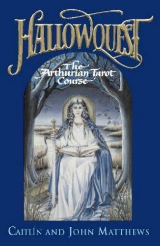 Hallowquest: Arthurian Tarot Course by Caitlin Matthews, John Matthews (Paperback, 1997) for ...