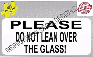 Please Do Not Lean Over The Glass! Decal/Stickers p271 | eBay