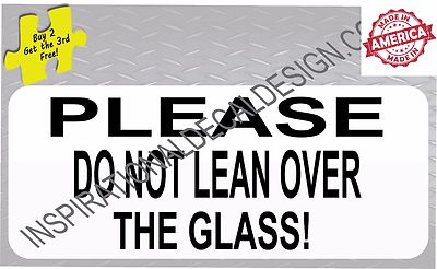 Please Do Not Lean Over The Glass! Decal/Stickers p271 | eBay