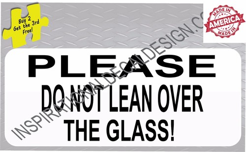 Please Do Not Lean Over The Glass! Decal/Stickers p271 | eBay