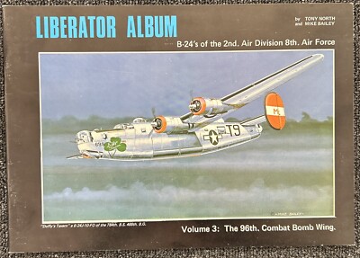 LIBERATOR ALBUM B-24’s of 2nd. Air Division 8th Air Force Vol 3 96th ...