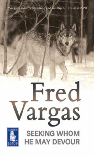 Seeking Whom He May Devour Hardcover Fred Vargas 9781845058258 | eBay