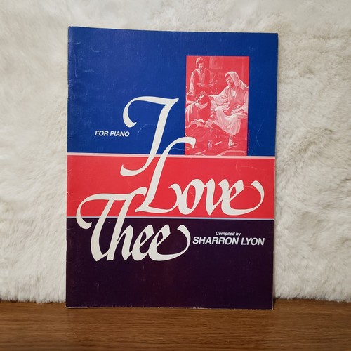 I Love Thee For Piano Songbook Sheet Music Sharron Lyon 1986 Gospel ...