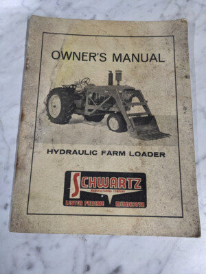SCHWARTZ MFG HYDRAULIC FARM LOADER OWNER'S MANUAL & SERVICE PARTS LIST ...