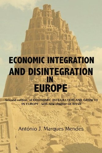 Economic Integration and Disintegration in Europe: 2nd edition of ...