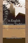 The English Religious Tradition Genius Anglicanism by Rowell Geoffrey ...