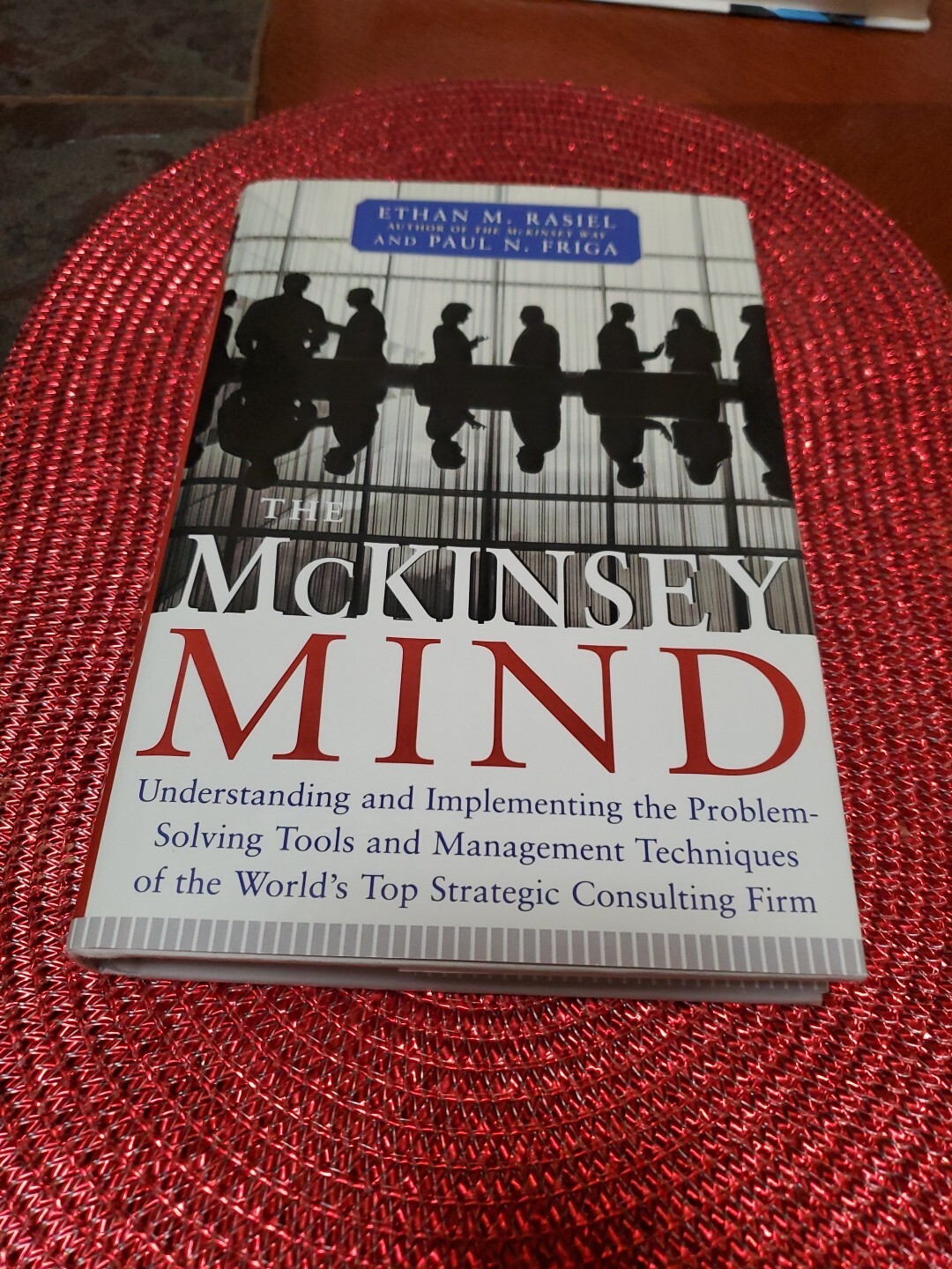 McKinsey Mind by Paul N. Friga and Ethan M. Rasiel (2001, Hardcover ...