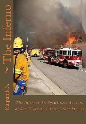The Inferno An Eyewitness Accoun San Diego on Fire Other by Talreja ...