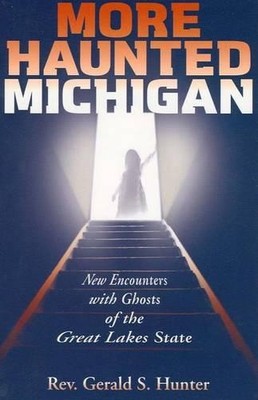 Gerald S Hunter More Haunted Michigan (Poche) Haunted Michigan | eBay