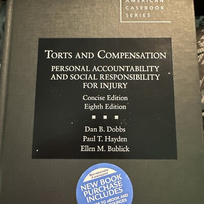 American Casebook Ser.: Torts and Compensation, Personal Accountability ...