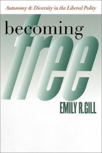 Becoming Free : Autonomy & Diversity in the Liberal Polity by Emily R ...