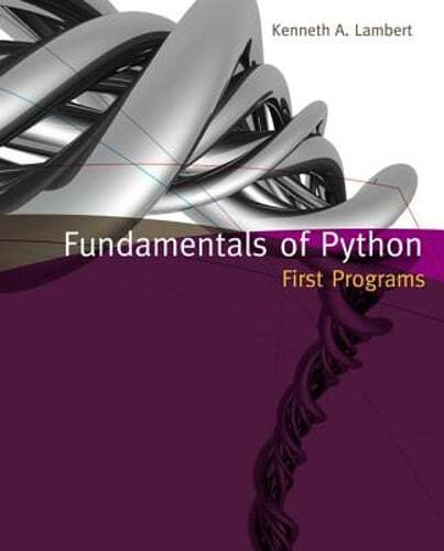 Fundamentals of Python: First Programs by Kenneth A Lambert: New 9781111822705| eBay