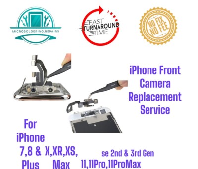 iPhone Front Camera Replacement Service For 7/8/se/X/XR/XS/XSMAX/11 ...