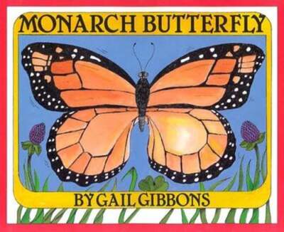 Monarch Butterfly by Gail Gibbons: Used 9780823407736| eBay