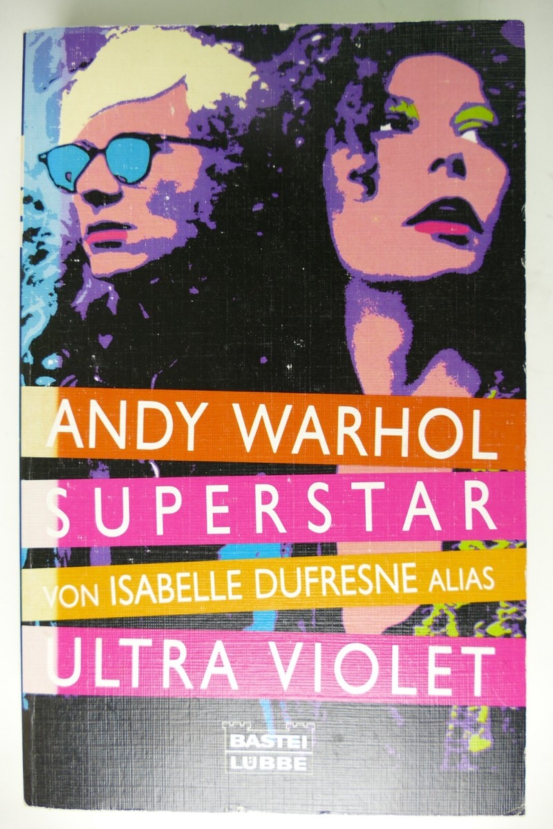Ultra Violet Andy Warhol Ultra Violet Aka Isabelle Collin Dufresne.