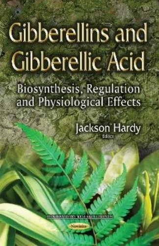 Jackson Hardy Gibberellins & Gibberellic Acid (Tascabile) 9781634825498 ...