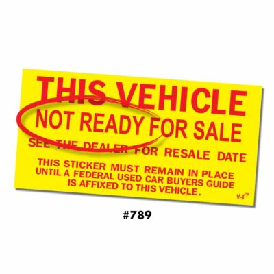 100 THIS VEHICLE NOT READY FOR SALE STICKER CAR LOT DEALER 2.75" X 5.5 ...