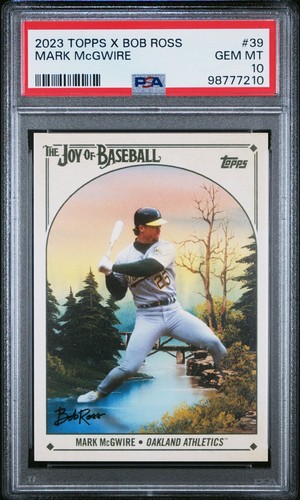 2023 TOPPS X BOB ROSS JOY BASEBALL #39 MARK MCGWIRE OAKLAND A'S PSA 10 ...