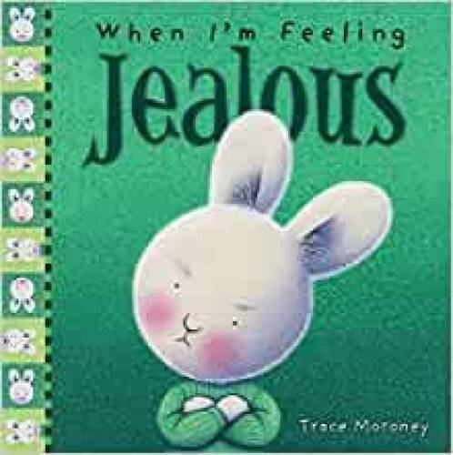 When Im Feeling Jealous - Paperback By Trace Moroney - VERY GOOD | eBay