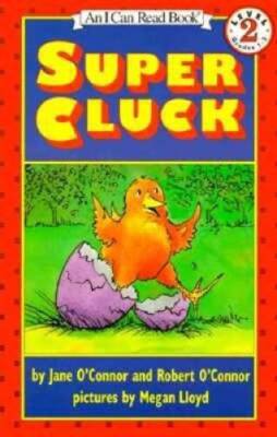 Super Cluck (An I Can Read Book) - Paperback By OConnor, Robert - GOOD ...