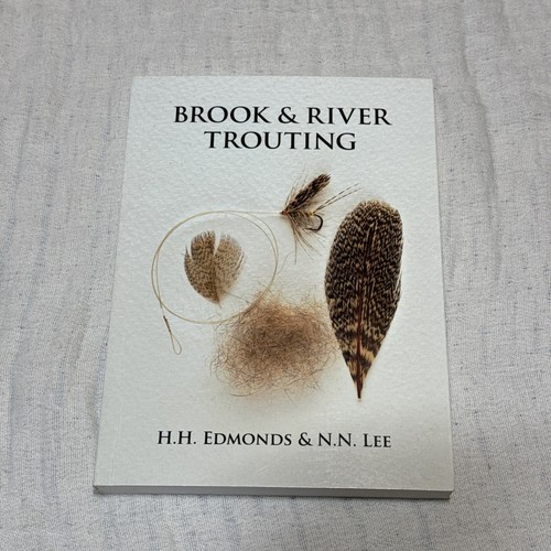 Brook & River Trouting - Edmonds, Lee '09 Ltd. edition Book | eBay