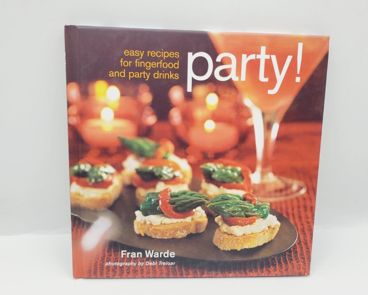 Party! : Easy Recipes for Fingerfood and Party Drinks by Fran Warde ...