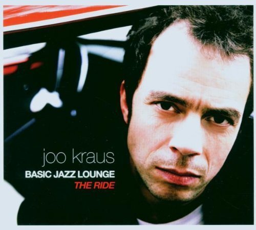 Joo Kraus Basic Jazz Lounge-The Ride (2006) [CD] | eBay