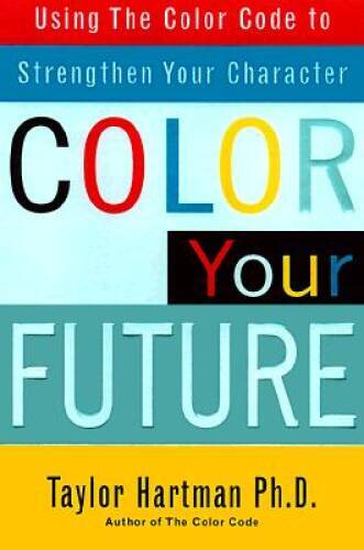 Color Your Future: Using the Color Code to Strenghthen Y - ACCEPTABLE ...