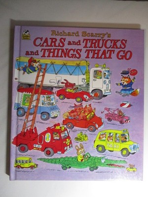 Richard Scarry's Cars and Trucks and Things That Go, Golden Press ...