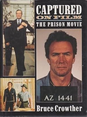 Captured on Film (The Prison Movie), Crowther, Bruce, Used; Good Book ...