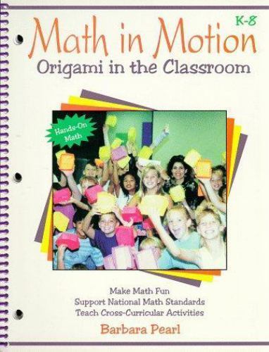 Math in Motion: Origami in the Classroom, K-8 9780964792432| eBay