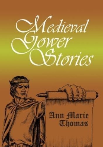 Ann Marie Thomas Medieval Gower Stories (Poche) Stories of Medieval ...