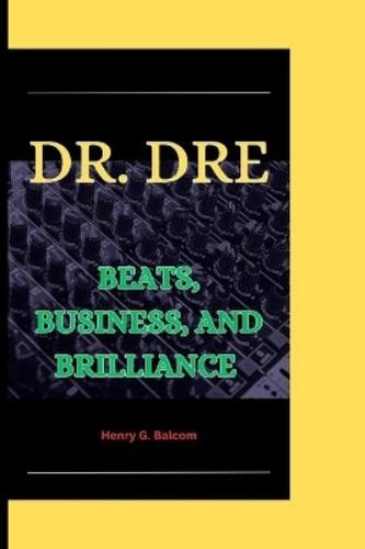Henry G Balcom Dr. Dre (Paperback) (UK IMPORT) 9798300704520| eBay