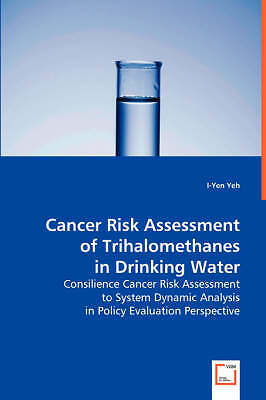 Cancer Risk Assessment of Trihalomethanes in Drinking Water by I-Yen ...