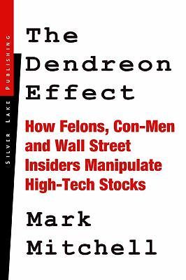 Dendreon Effect : How Felons, Con-Men and Wall Street Insiders ...
