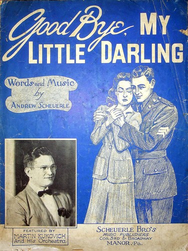 Sheet Music Good-Bye My Little Darling Martin Kukovich Andrew Scheuerle ...