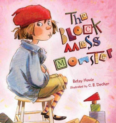 The Block Mess Monster by Howie, Betsy 9780805079401 | eBay