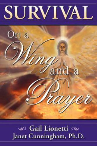 Survival on a Wing and a Prayer by Gail Lionetti Author Signed, Like ...