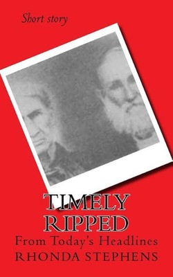 Timely Ripped: From Today's Headlines by Rhonda Keith Stephens (English) Paperba 9781973968344| eBay