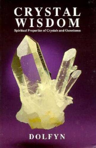 Crystal Wisdom: Spiritual Properties of Crystals and Gemstones - VERY ...