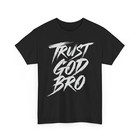 Trust God Bro Unisex Heavy Cotton Tee, Christian Shirt, Faith Tee ...
