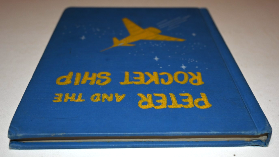1962 Peter And The Rocket Ship Hard Cover Children's Book Benefic Press ...