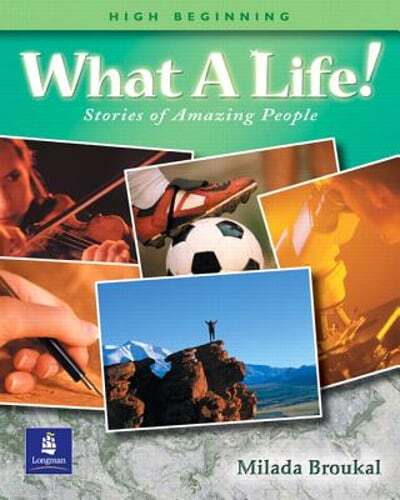 What a Life! Stories of Amazing People 2 (High Beginning) by Milada ...