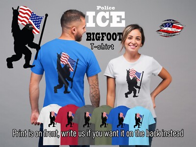 MAGA ICE Police BIGFOOT Deport T-shirt Yeti Border patrol USA Sasquatch ...