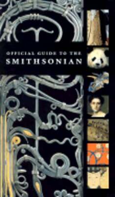 Official Guide to the Smithsonian by Smithsonian Institution: Used ...