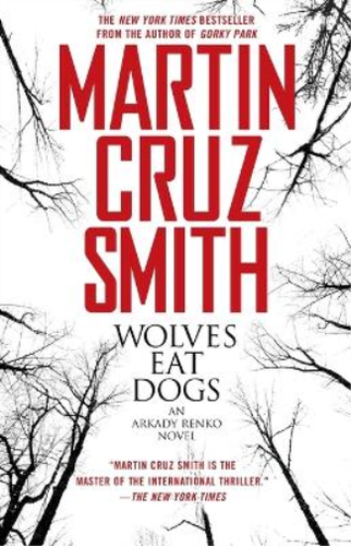 Martin Cruz Smith Wolves Eat Dogs (Poche) Arkady Renko Novels | eBay