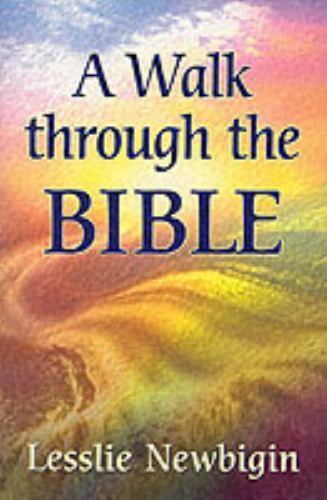 Walk Through the Bible by Lesslie Newbigin (1999, Trade Paperback) for ...